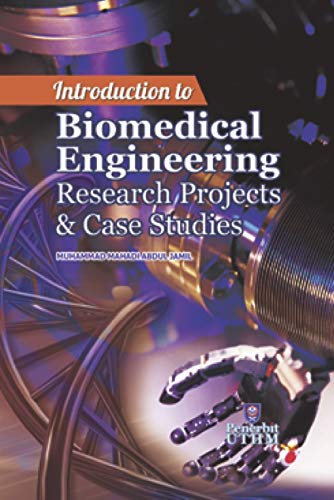 INTRODUCTION TO BIOMEDICAL ENGINEERING RESEARCH PROJECTS AND CASE STUDIES