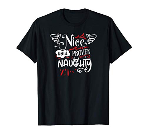 Funny Christmas Gift Santa's List Nice Until Proven Naughty T-Shirt
