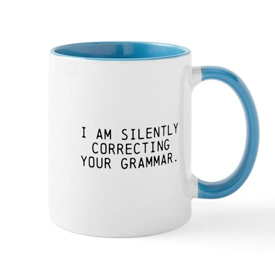 CafePress Correcting Your Grammar Mug Ceramic Coffee Mug, Tea Cup 11 oz