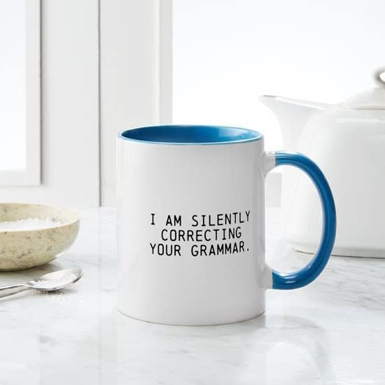 CafePress Correcting Your Grammar Mug Ceramic Coffee Mug, Tea Cup 11 oz