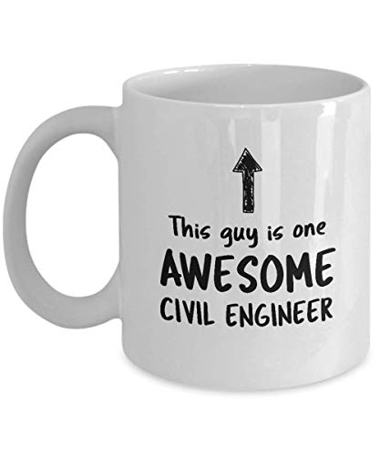 Funny Mug For Civil Engineer This Guy Is One Awesome Civil Engineer Men Inspirational Cute Novelty Mug Ideas Coffee Mug Tea Cup