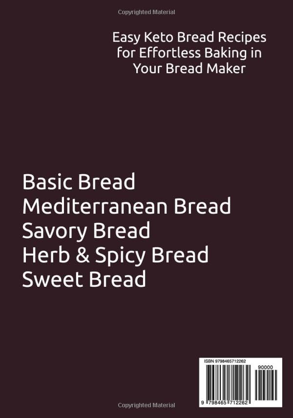Keto Bread Machine Cookbook: Easy Keto Bread Recipes for Effortless Baking in Your Bread Maker (black & white interior)