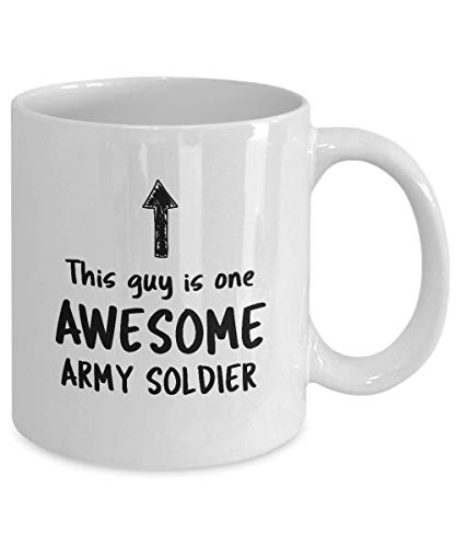 Funny Mug For Army Soldier This Guy Is One Awesome Army Soldier Men Inspirational Cute Novelty Mug Ideas Coffee Mug Tea Cup