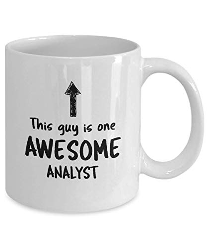 Funny Mug For Analyst This Guy Is One Awesome Analyst Men Inspirational Cute Novelty Mug Ideas Coffee Mug Tea Cup