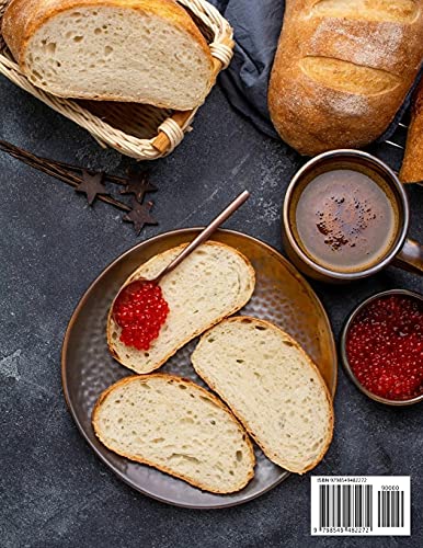 The Beginner's Elite Gourmet Bread Maker Cookbook: Healthy and delightful recipes to make homemade bread