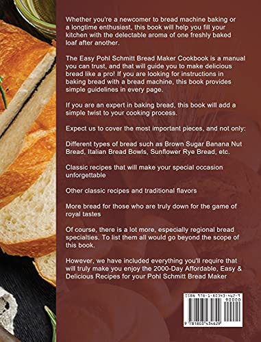 The Easy Pohl Schmitt Bread Maker Cookbook: 2000-Day Affordable, Easy & Delicious Recipes for your Pohl Schmitt Bread Maker