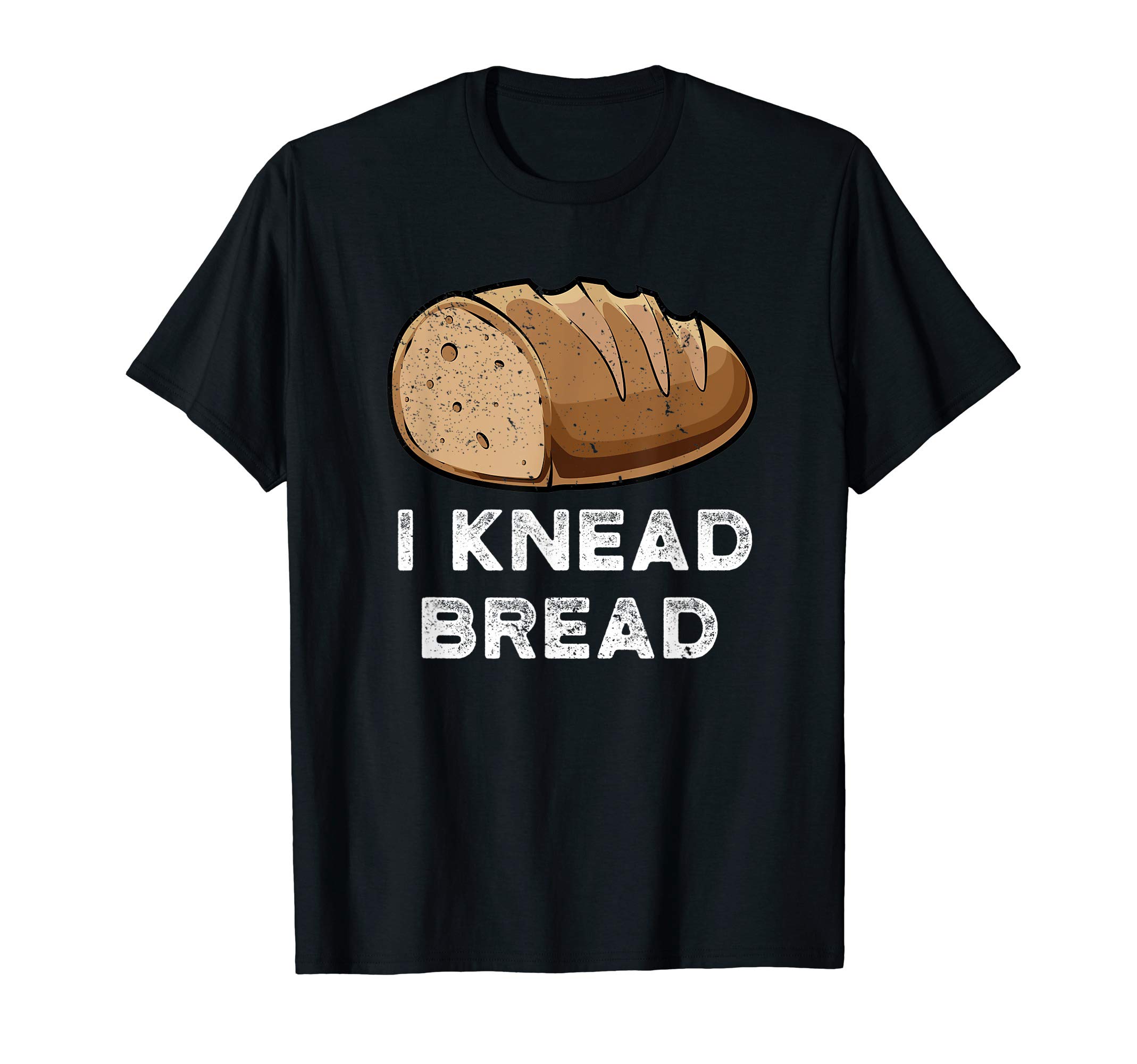 Funny Baking Pun Gift - Bread Maker - Bakery Worker - Baker T-Shirt