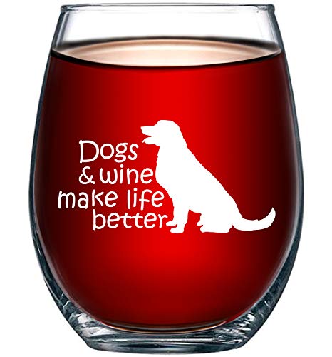 Dogs & Wine Make Life Better - Birthday Gift For Veterinarian Dog Mom Dad Animal Rescue or Vet Tech - Dog Lover Present For Men or Women - 15 oz Stemless Wine Glass