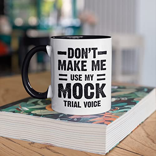 Don't Make Me Use My Mock Trial Voice Mug Gifts For Man Woman Friends Coworkers Family Best Gifts Idea Funny Mug Special Presents For Birthday Valentine Christmas (Multi 2)