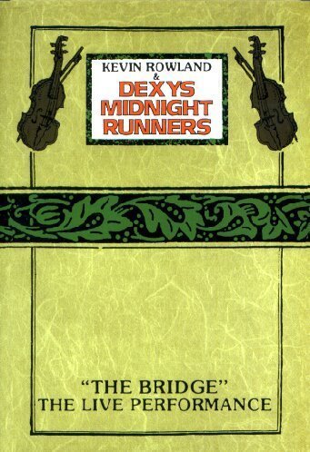 The Bridge: The Live Performance by Dexys Midnight Runners