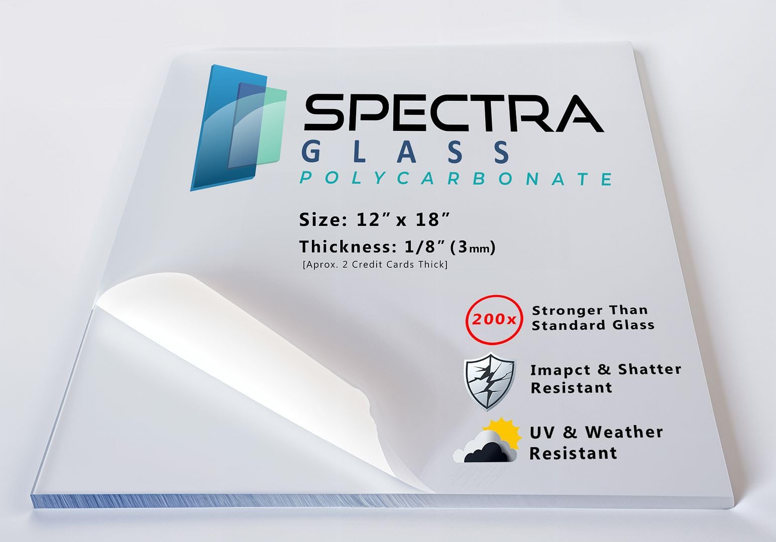 12"x18" (1/8") Spectra Glass Clear Polycarbonate Sheet. UV Coating on Both Sides. Impact and Weather Resistant. DIY, Arts, Crafts, Window Replacement. Sizes are Nominal Cut Within +-1/8". Made in USA