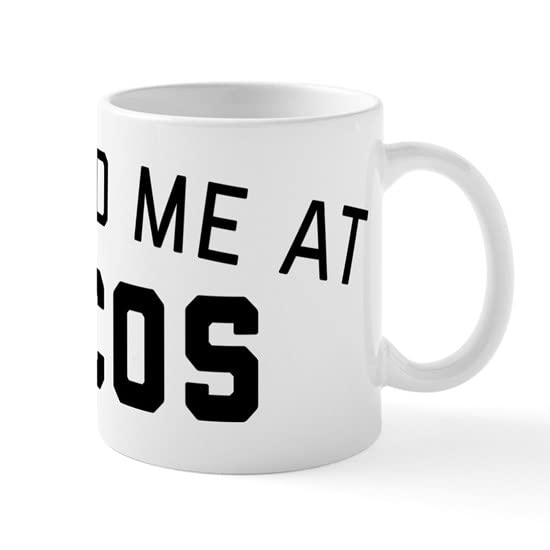 CafePress You Had Me At Tacos Ceramic Coffee Mug, Tea Cup 11 oz