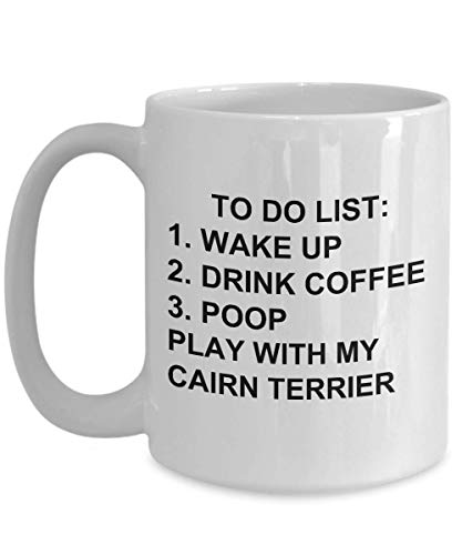 Cairn Terrier Owner Mug Dog Lovers To Do List Funny Coffee Mug Tea Cup Gag Mug for Men Women