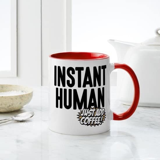 CafePress Instant Human Just Add Coffee Mug Ceramic Coffee Mug, Tea Cup 11 oz