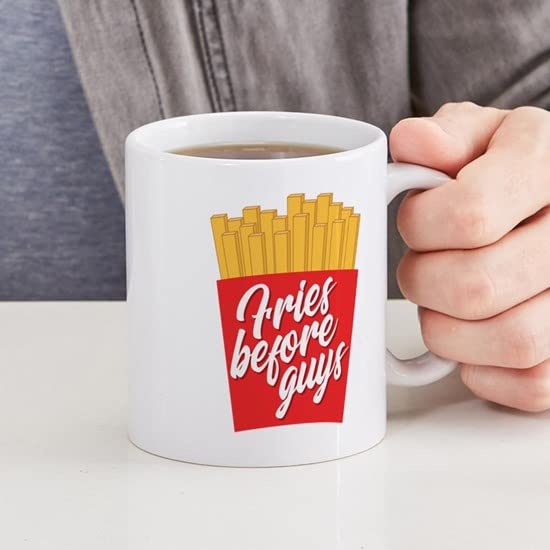 CafePress Fries Before Guys Ceramic Coffee Mug, Tea Cup 11 oz