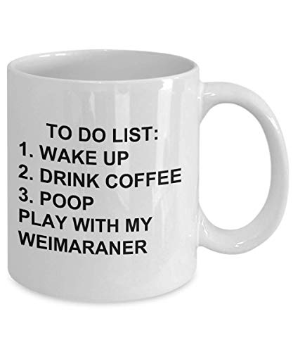 Weimaraner Owner Mug Dog Lovers To Do List Funny Coffee Mug Tea Cup Gag Mug for Men Women