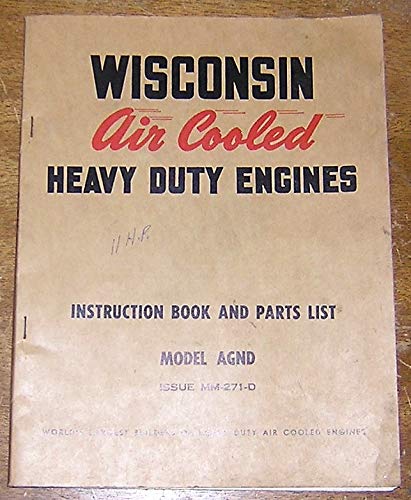 Wisconsin Air Cooled Heavy Duty Engines Instruction Book and Parts List Model AGND Issue MM-271-D
