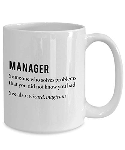 Best Funny And Inspirational Mug for Manager Someone Who Solves Problems That You Did Not Know You Had Coffee Mug Tea Cup Inspirational Quote For Men
