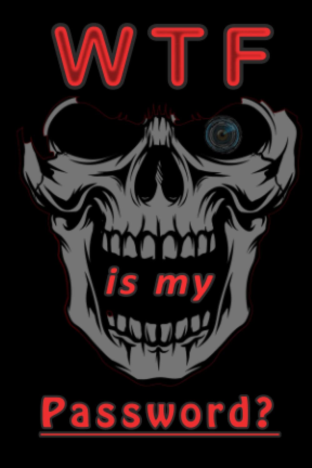 WTF is My Password?: Skull Password Keeper | Ideal Gift Organizer with Alphabetical Tabs | Site Name | Web Address | Username | Website Log Book