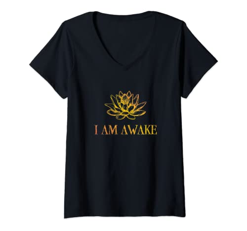 Womens I Am Awake Conscious Aware And Awake With Eyes Wide Open V-Neck T-Shirt