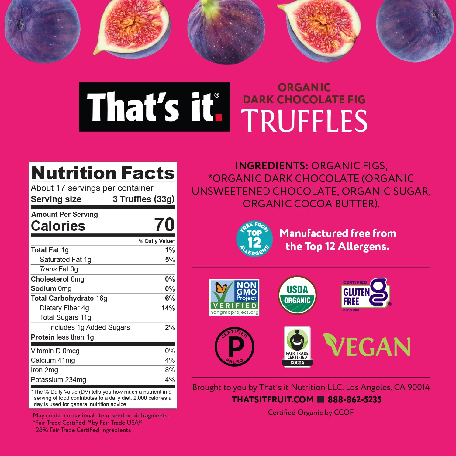 That's it. Organic Dark Chocolate & Fig Truffles. 100% Plant-Based, Vegan, Gluten-Free, All Natural, 23 Calories Per Truffle (20 OZ)