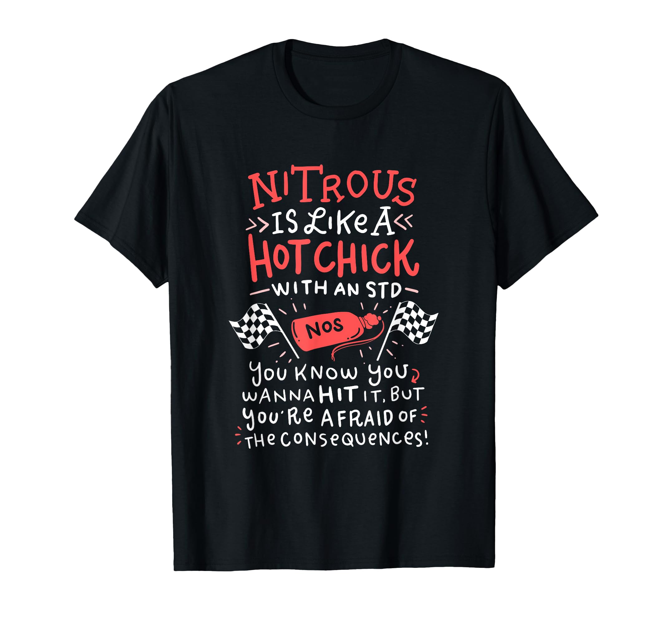 Drag Racing Nitrous Is Like A Hot Chic Car Racer NOS T-Shirt