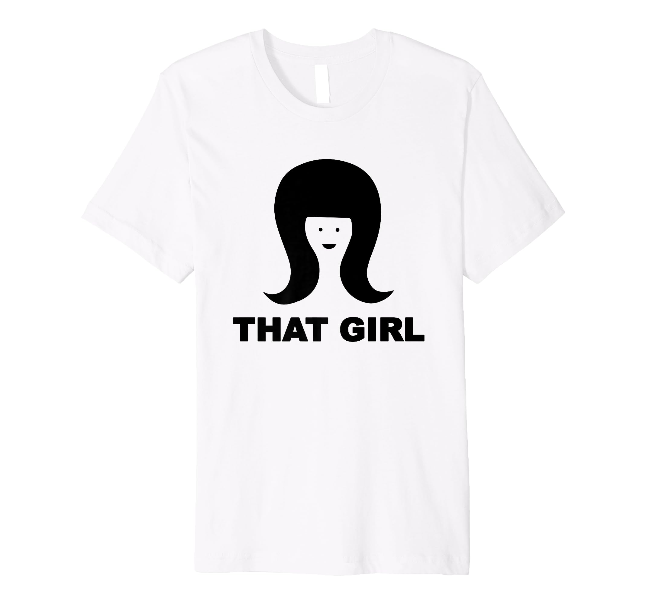 THAT GIRL Premium Premium T-Shirt