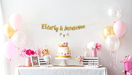 Elderly and Awesome Gold Glitter Banner - Funny Birthday and Retirement Party Supplies, Ideas, Gifts and Decorations