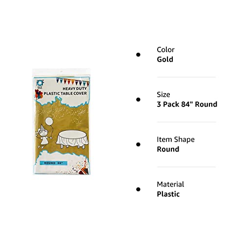 D&Z 3 Pack Gold Plastic Tablecloth 84 Round Disposable Heavy Duty Table Cover for Party Birthday Wedding Christmas 3 Pack 84inch Round