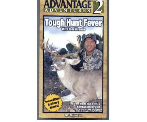 Advantage Adventures 2 - Tough Hunt Fever with Tom Miranda