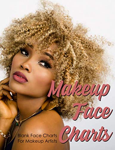 Makeup Face Charts - Blank Face Charts For Makeup Artists: 8.5" x 11" Glossy 150 Page Paperback For Practicing And Recording Different Looks And Styles