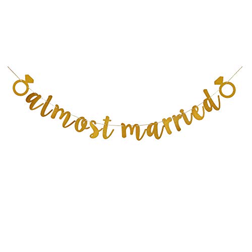 Almost Married Banner, Gold Paper Sign for Wedding Rehearsal Engagement Party Decors