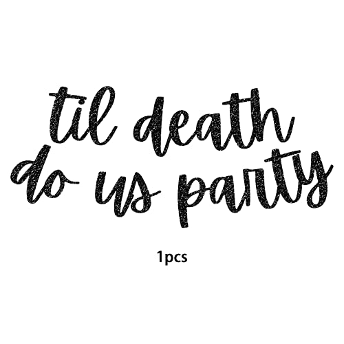 Til Death Do Us Party Bachelorette,Halloween Bachelorette Party Decorations , Til Death Do Us Party Banner Wedding Banner ,Bridal Shower Bachelorette Banner.