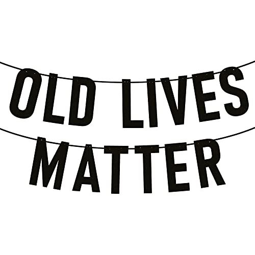 Black Glitter Funny Birthday Banner, Old Lives Still Matter Birthday Decorations, Funny Birthday Banner,Retirement Party Banner,Funny Birthday and Retirement Party Decorations (Pre-Assembled)