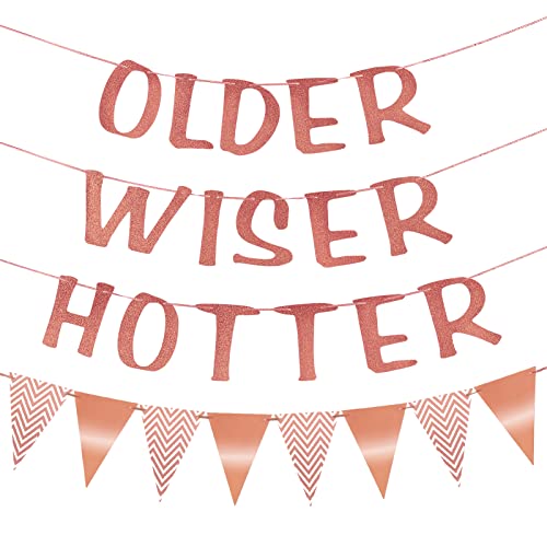 Older Wiser Hotter Banner, Funny Birthday Party Decorations for Adults, Rose Gold Glitter Party Supplies for Women, 30th 40th 50th 60th 70th 80th Bday Triangle Flags Sign Decor