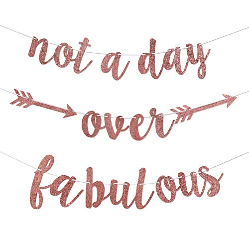 Rose Glittery Birthday Banner - Not a Day over Fabulous Banner - Birthday Decorations Supplies for Women - Great for Birthday Party Anniversary Decorations