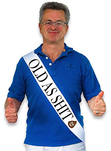Sterling James Co. Old As Sht White Satin Sash - Birthday and Retirement Party Supplies, Ideas, Gifts and Decorations