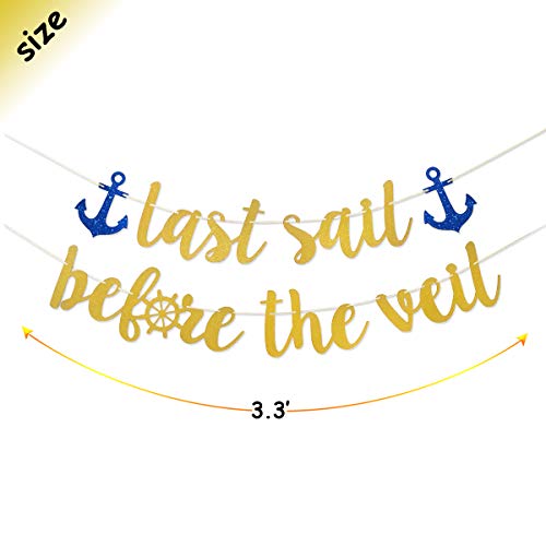 Last Sail Before The Veil Gold Glitter Banner for Nautical Sailor Theme Bachelorette Party Anchor Cruise Banner Decorations
