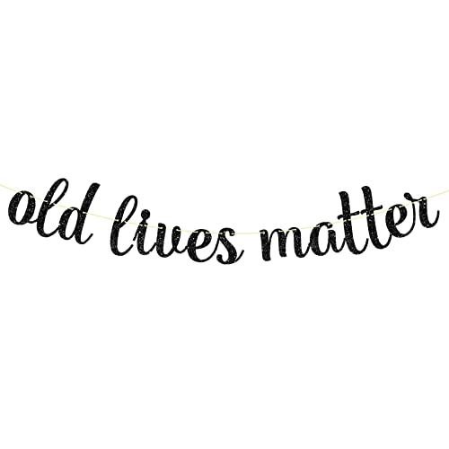 Old Lives Matter Banner, Black Glitter Retirement Bunting, 50th 60th Birthday Party Decór Supplies