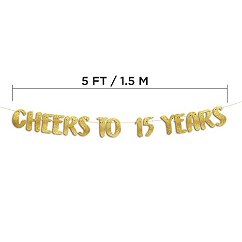 Cheers to 15 Years Gold Glitter Banner - 15th Anniversary and Birthday Party Decorations