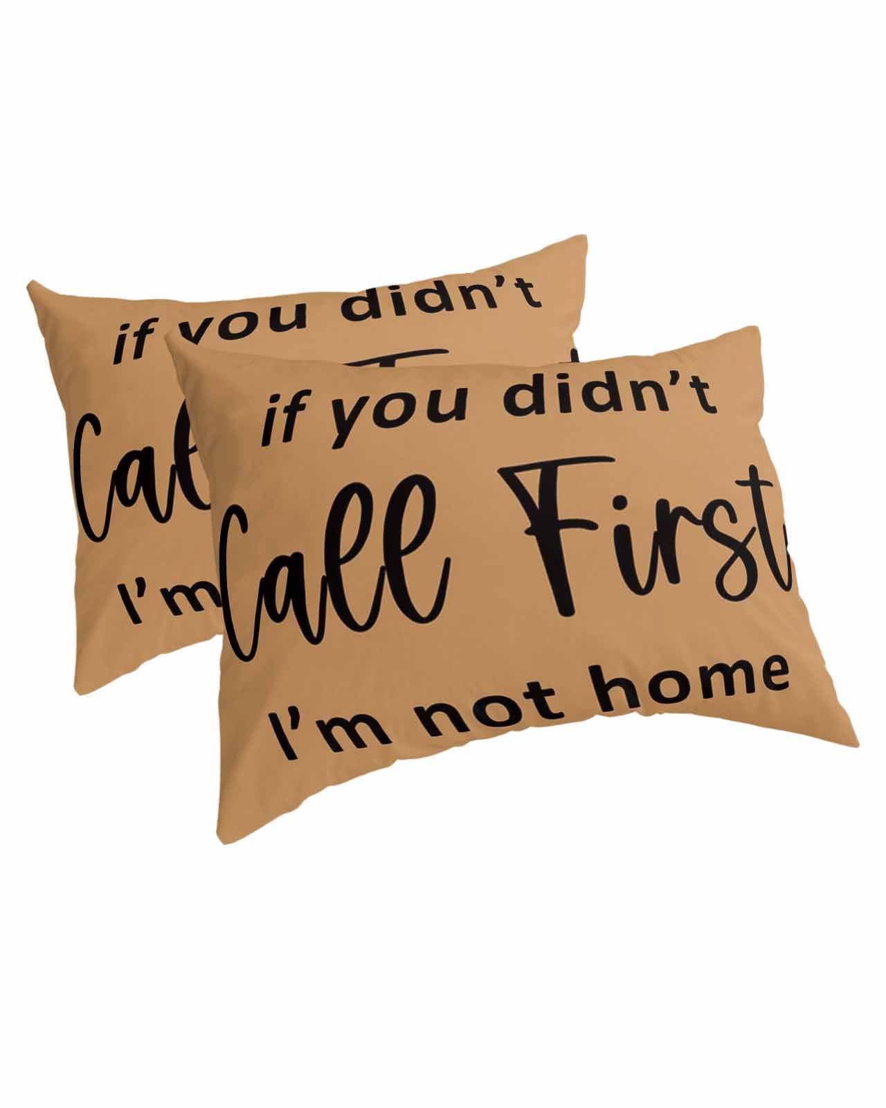 Edwiinsa If You Didn't Call First I'm Not Home Pillow Covers King Standard Set of 2 Bed Pillow, Farmhouse Brown Plush Soft Comfort for Hair/Skin Cooling Pillowcases with Envelop Closure 20''x36''