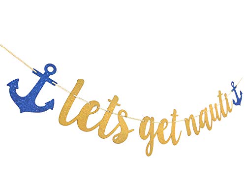 Let's Get Nauti Gold Glitter Banner for Nautical Sailor Theme Birthday/Bachelorette Party Anchor Cruise Banner Decorations