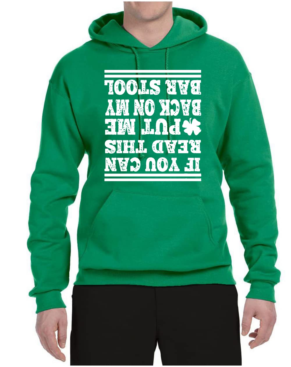 Wild Bobby If You Can Read This Irish Clover Put Me Back On My Bar Stool St. Patrick's Day Unisex Graphic Hoodie Sweatshirt, Kelly, XX-Large