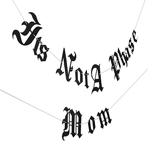 Its Not A Phase Mom - Old English Birthday Banner - Emo 30th Birthday Party Decoration (PHASE MOM)