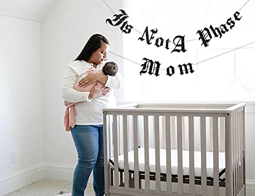 Its Not A Phase Mom - Old English Birthday Banner - Emo 30th Birthday Party Decoration (PHASE MOM)