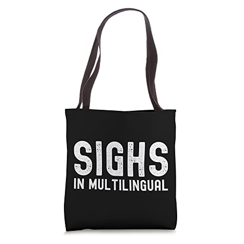 Sighs In Multilingual Funny Language Teacher Teachers Women Tote Bag