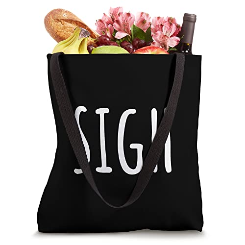 Sigh Sighing Relief Sadness Exhaustion Sigh Funny Tote Bag