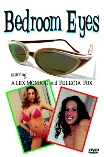 Bedroom Eyes with Alex Monroe and Felecia Fox