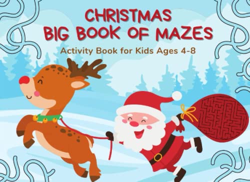 Christmas Big Book of Mazes : Stocking Stuffers for Kids: 130 Puzzles Different Difficulty Levels and Shapes Christmas Gift 4 5 6 7 8 Year Old Boy Girl Activity Book for Kids Ages 4-6 6-8