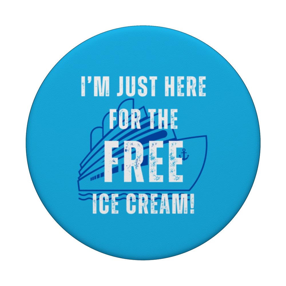 I’m Just Here For Free Ice Cream Cruise Humor Ship Novelty PopSockets Standard PopGrip